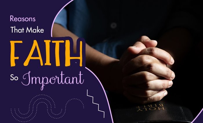 Reasons That Make Faith so Important - An Infographic | GetWisdom.com