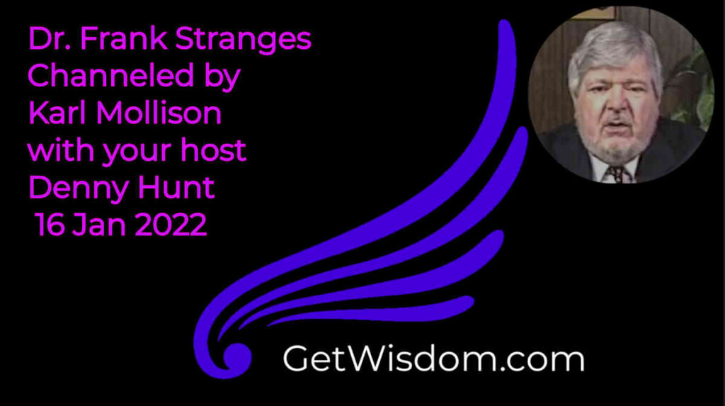 Dr. Frank Stranges Channeled by Karl Mollison 16Jan2022 - AUDIO PODCAST ...